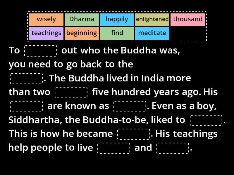 UNIT 1: WHO WAS THE BUDDHA - Complete the sentence