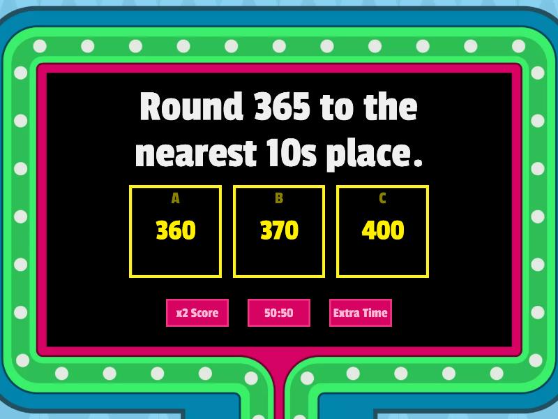 Rounding Three Digits to tens and hundreds - Gameshow quiz