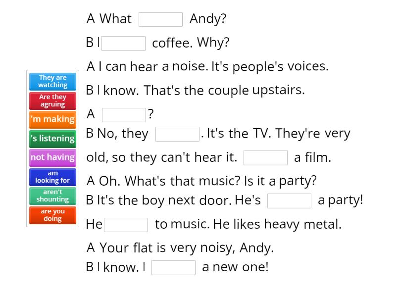 Present Continuous dialogue - Complete the sentence