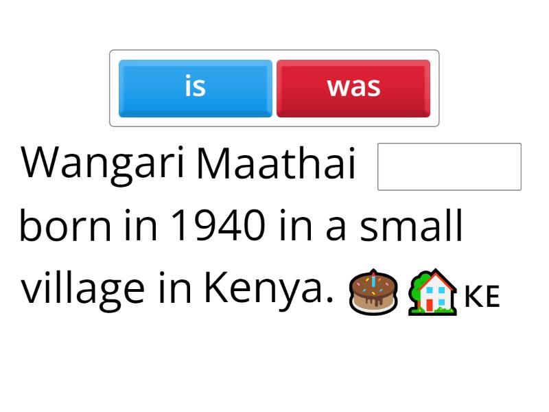 7.5 Wangari Maathai Reading part 1 quiz - Complete the sentence