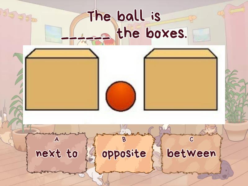PREPOSITIONS OF PLACE: NEXT TO, OPPOSITE, BETWEEN - Quiz