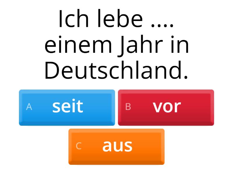 B1 Temporale Präpositionen Dativ (seit, vor, nach, um, in, ab, bis, an ...