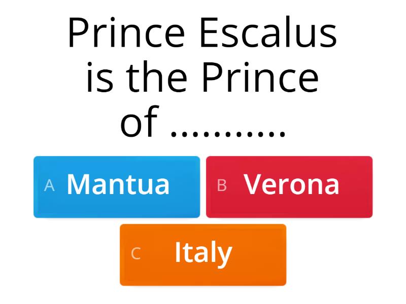 Romeo and Juliet characters- Prince Escalus - Quiz