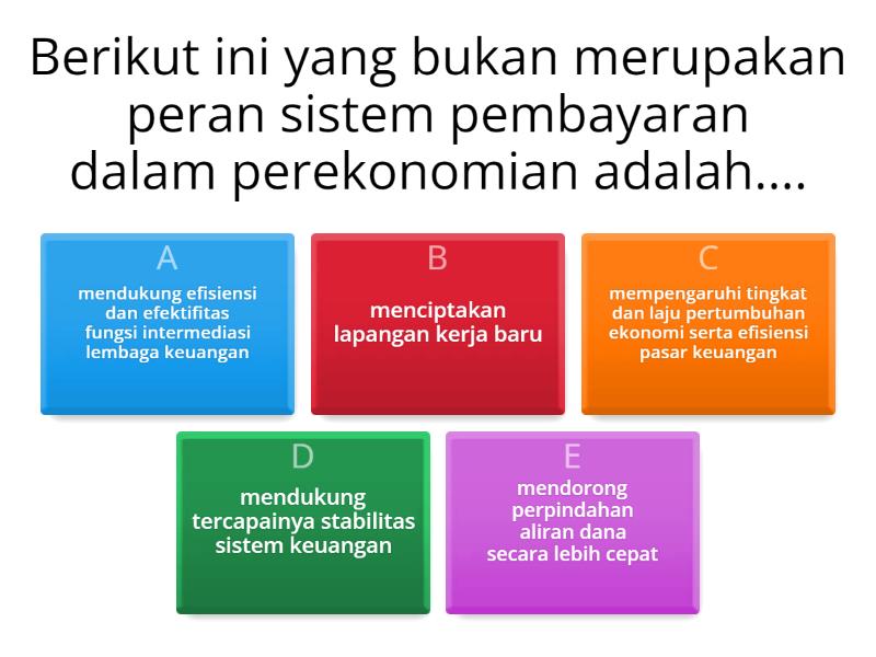 LATIHAN SOAL BAB SISTEM DAN ALAT PEMBAYARAN - Quiz LATIHAN SOAL BAB SISTEM DAN ALAT PEMBAYARAN - Quiz