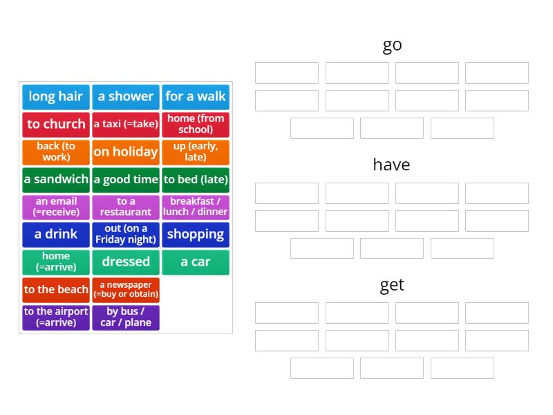7C: go / have / get - Group sort