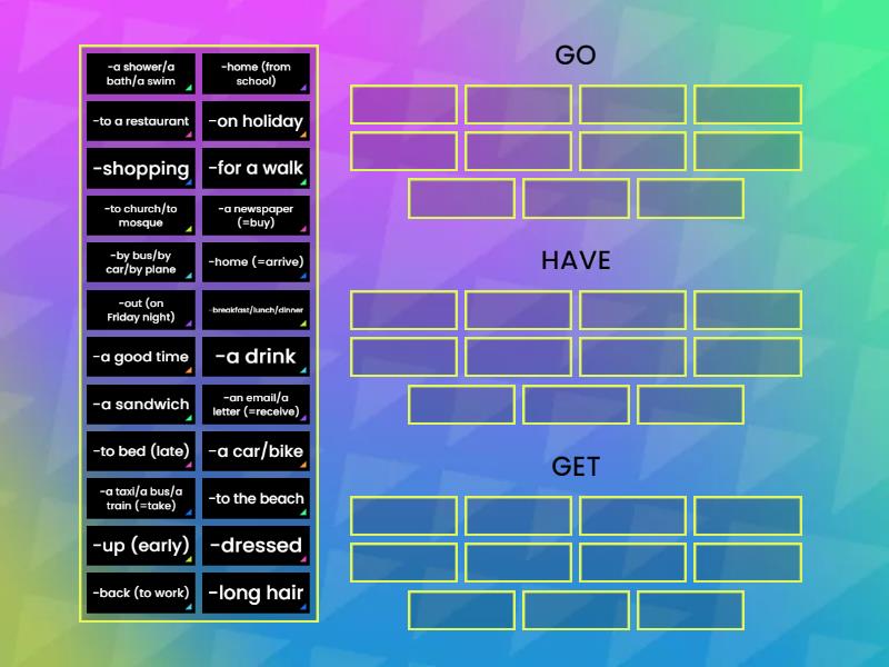 VERBS - GO - HAVE - GET - Group sort