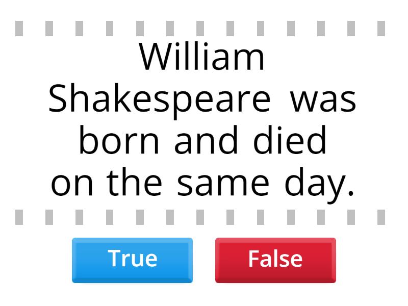 Shakespeare - True or false