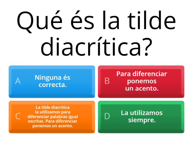 TILDE DIACRÍTICA - Cuestionario