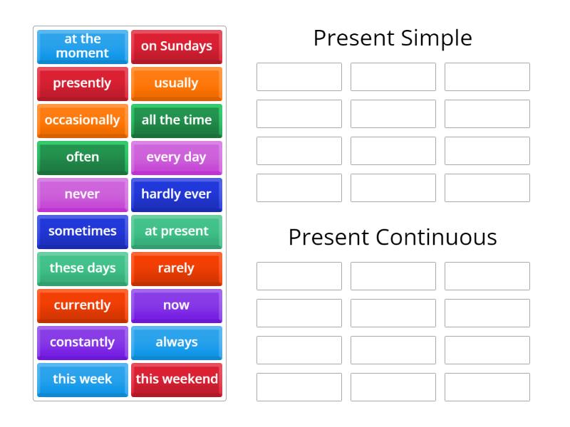 Present Simple vs Continuous ADVERBS - Group sort