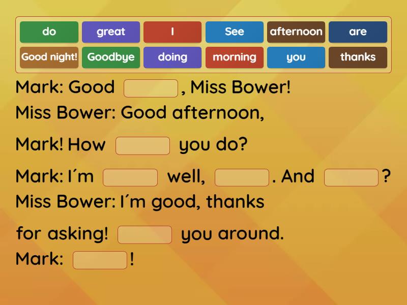 Greetings, introductions and farewells: Dialogues - Completar la frase