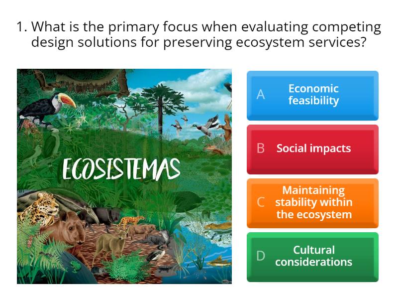 645 DESIGN SOLUTIONS FOR PRESERVING ECOSYSTEMS - Quiz