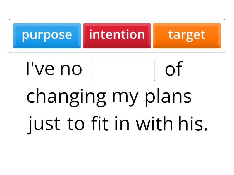 EGE 32-38 intention,target, purpose, goal - Complete the sentence