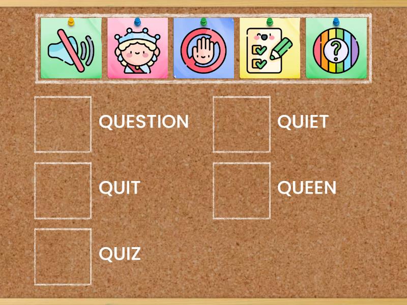 ALPHABET - LETTER Q vocabulary - Match up ALPHABET - LETTER Q vocabulary - Match up