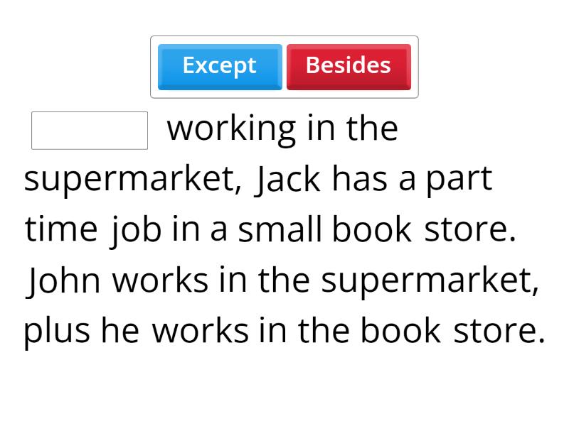 Besides or Except - Complete the sentence