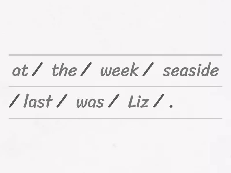Past simple. Word order - Unjumble