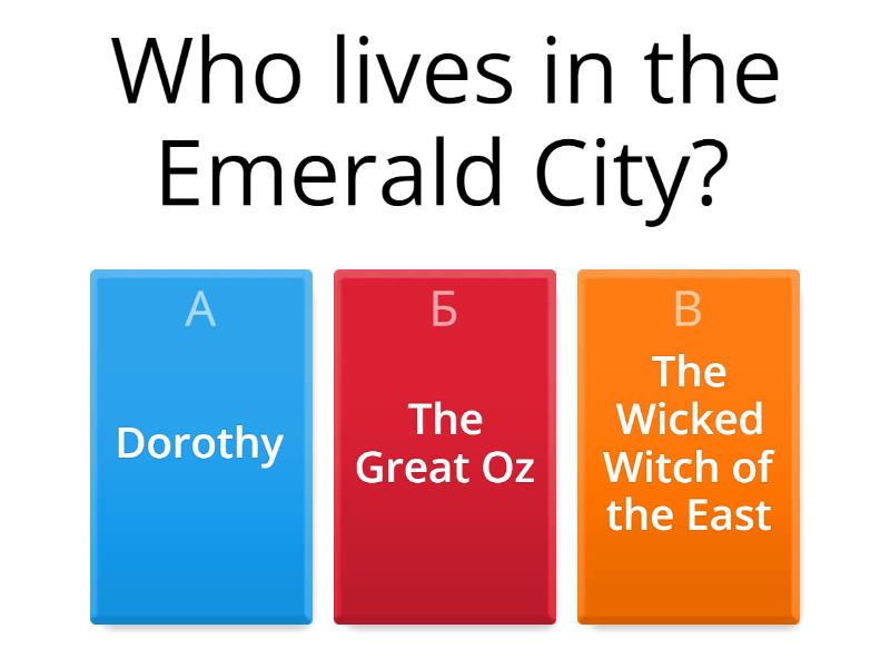 The Wonderful Wizard of Oz - Quiz