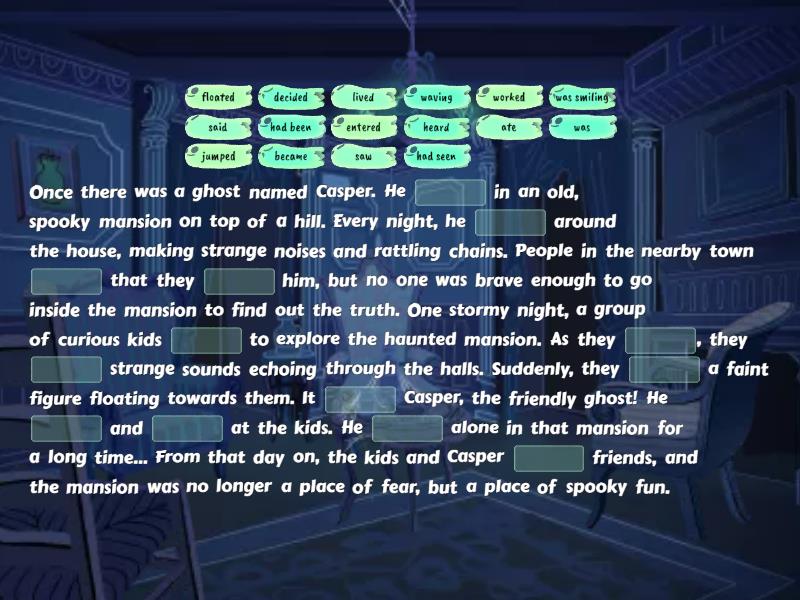 INI7111- (Narrative tenses)The friendly ghost - Complete the sentence