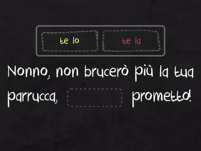 Pronomi Doppi - Complete the sentence