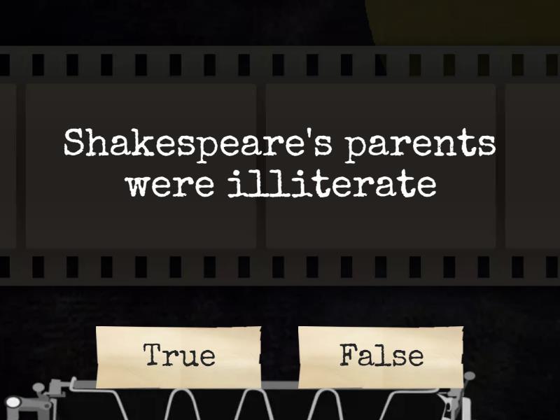 Shakespeare - True or false