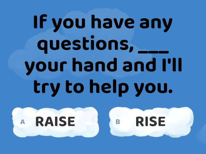 RAISE / RISE - Quiz