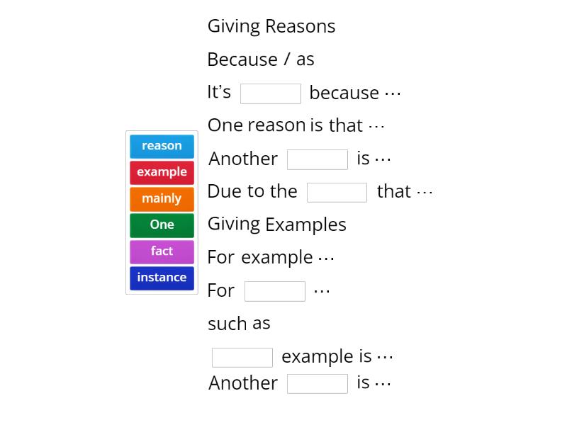 Phrases for giving reasons and examples - Complete the sentence
