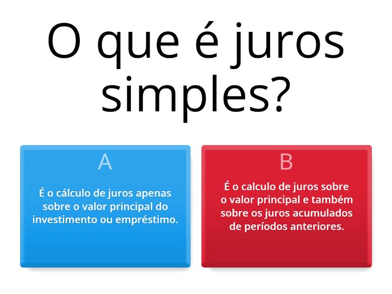 JUROS SIMPLES E COMPOSTOS - Quiz