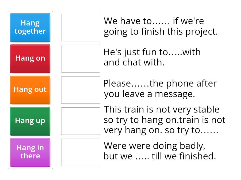 phrasal verb with Hang - Match up