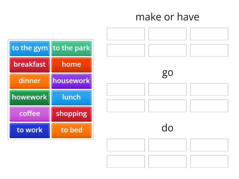 Daily routine (do, make, have, go) - Group sort