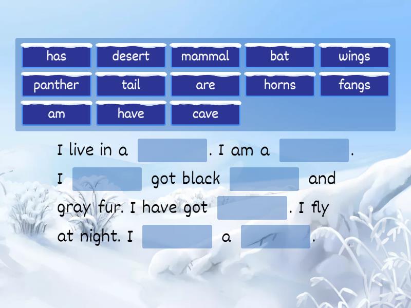 wild animals: description - Complete the sentence