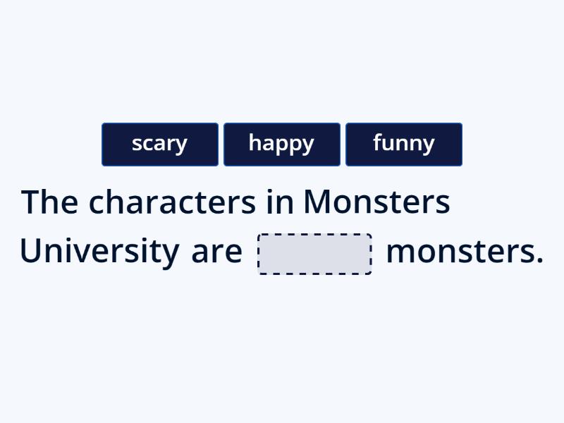 FF3 U7 Monster University - Complete the sentence