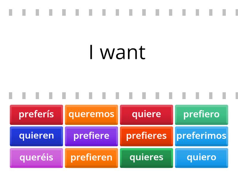 Verbos Querer y Preferir - Find the match