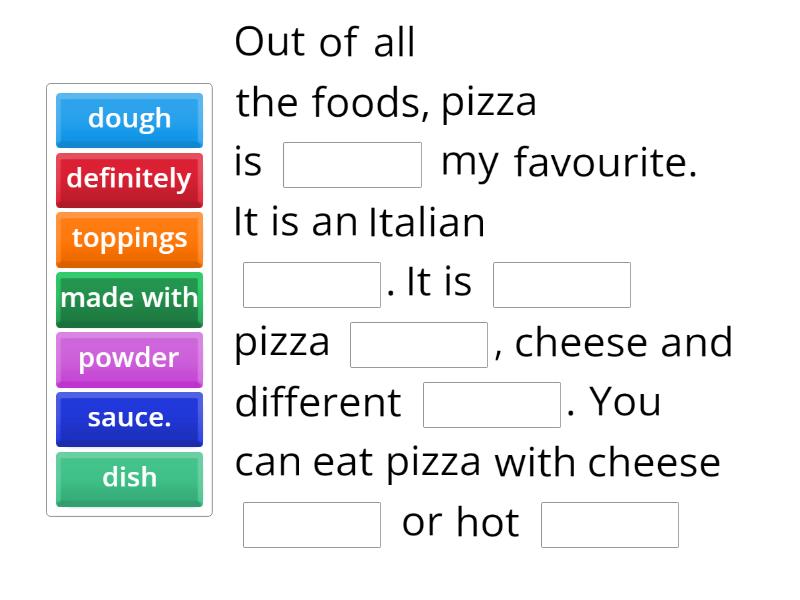 pizza - Complete the sentence