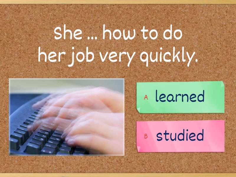 learn, teach or study - Quiz