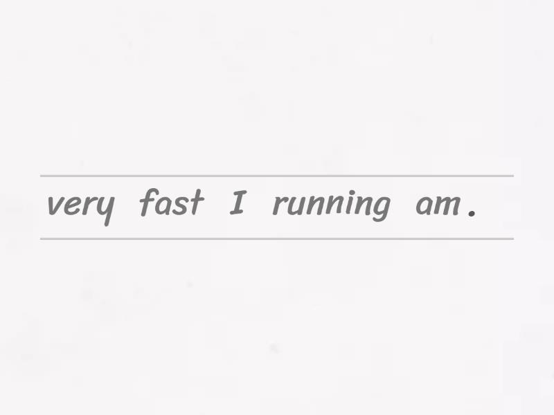 Present continuous - Statements, questions, negation - Unjumble Present continuous - Statements, questions, negation - Unjumble