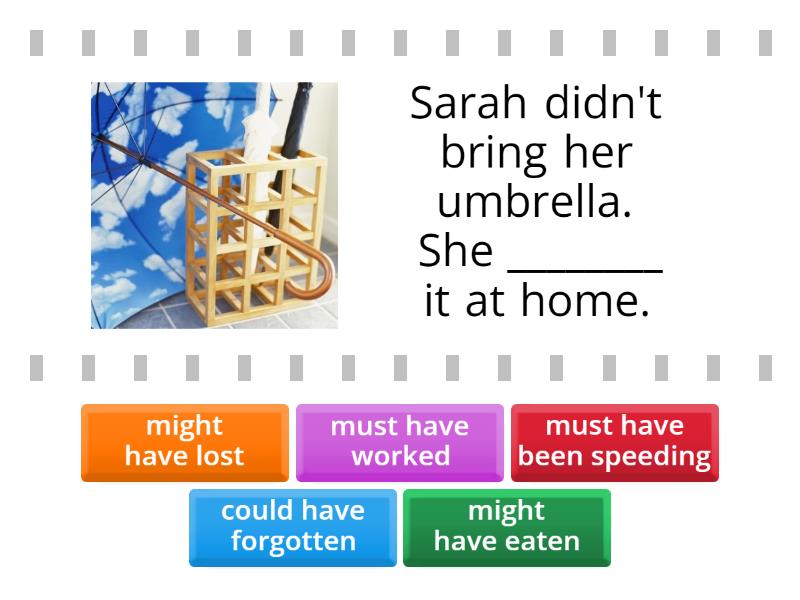 Perfect Modals: Match the perfect modal structure with the appropriate ...