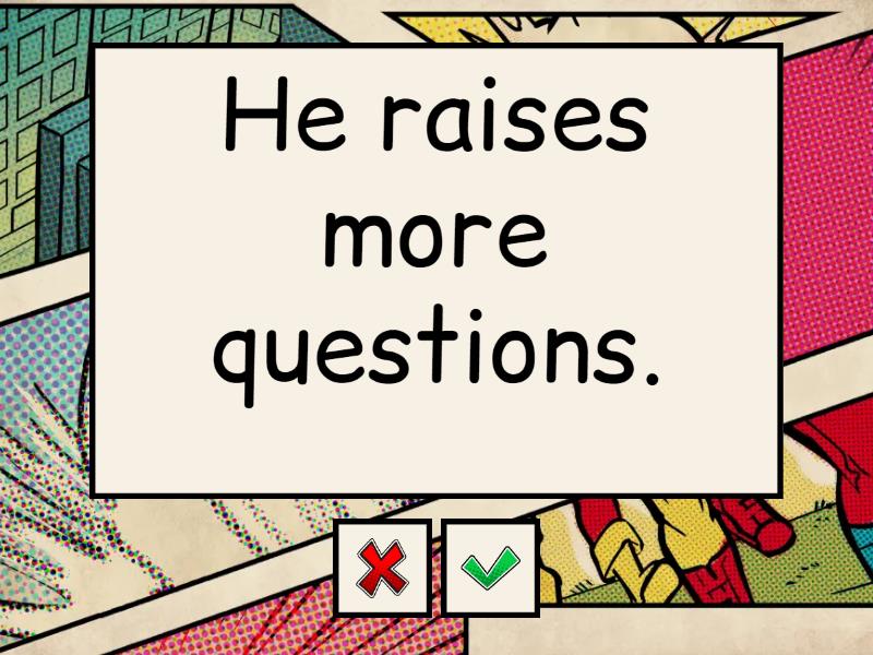 I raise more questions. to raise more questions - Flash cards