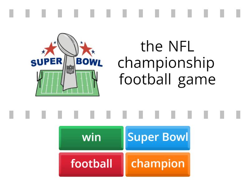 Super Bowl - Word Definition Match - Find the match