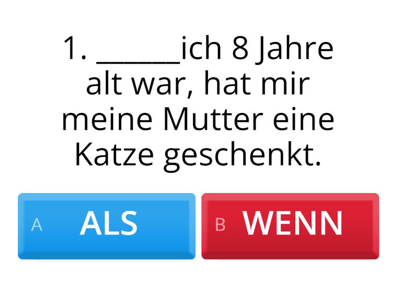 ALS oder WENN? - Quiz