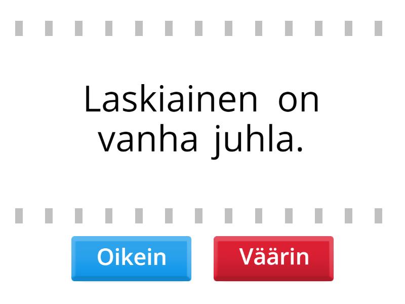 Laskiainen - True or false