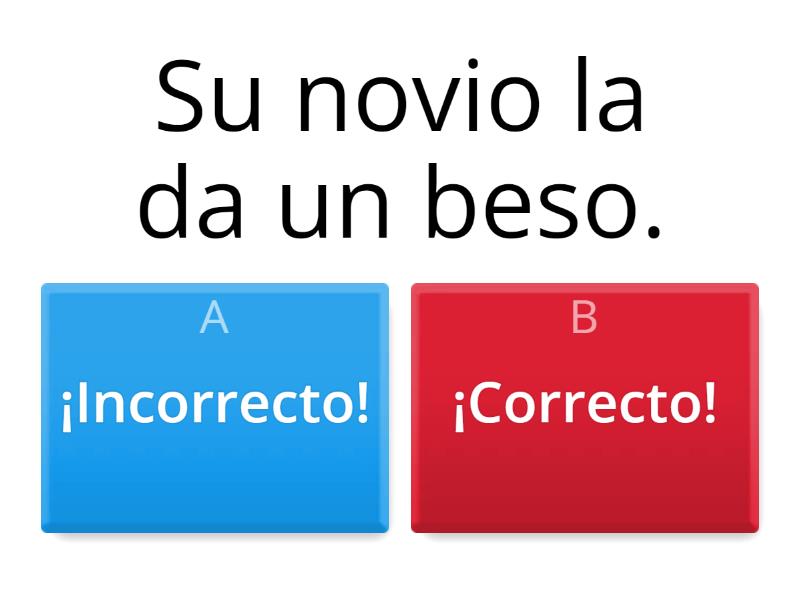 ¿Correcto o incorrecto? Pronombres y complementos directos e indirectos ...
