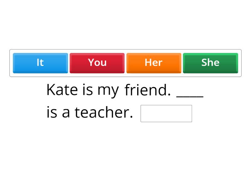 PERSONAL PRONOUNS COMPLETE SENTENCE - Complete the sentence