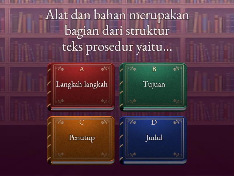 KUIS MENULIS TEKS PROSEDUR - Quiz