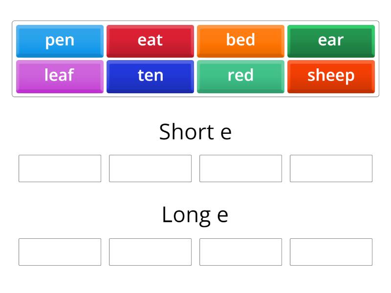 Short E vs Long E Read and classify words. - Group sort