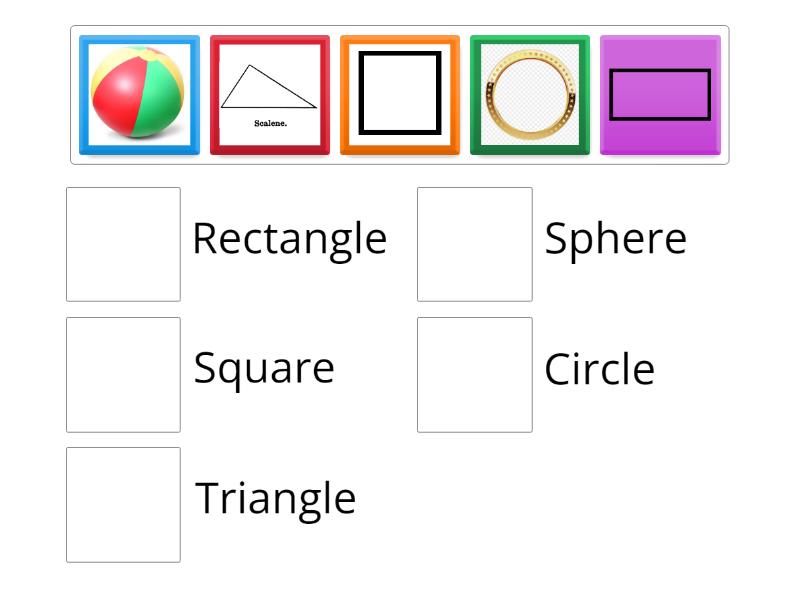 Identify the shape. - Match up