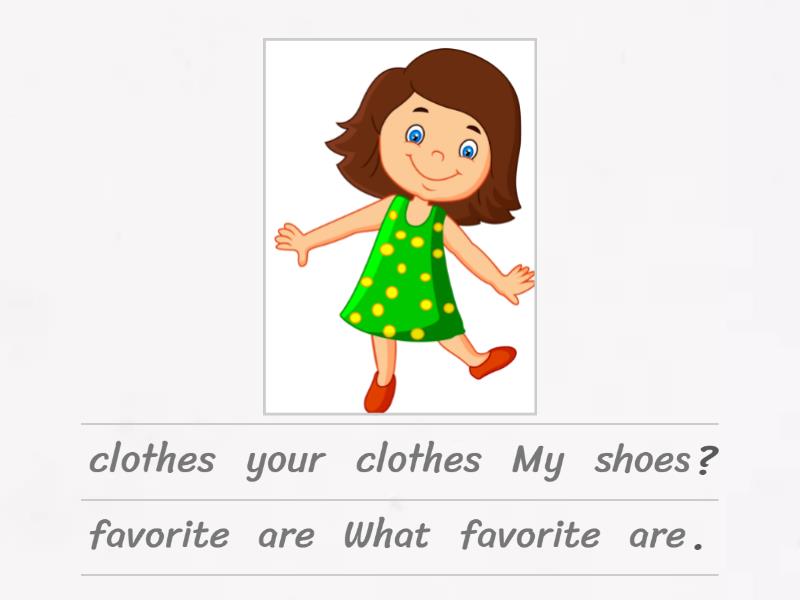 What are you favorite clothes? - Unjumble