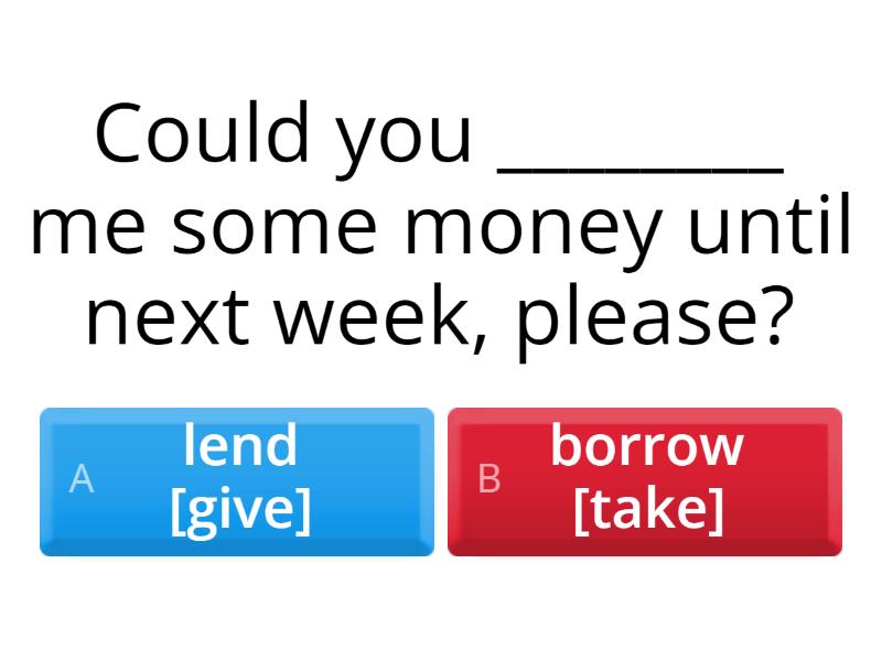 borrow / lend - Quiz