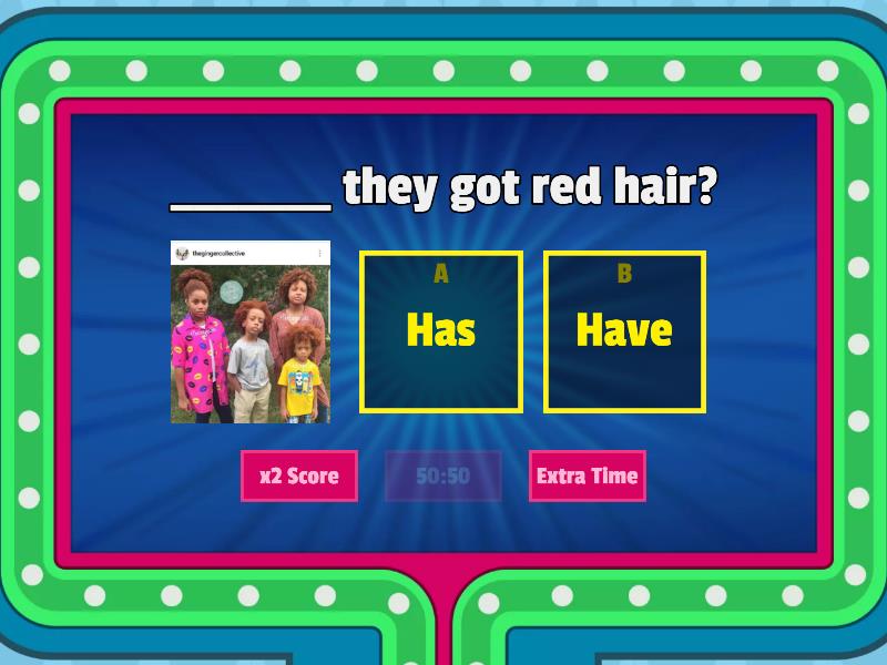 Has / Have Got Questions - Gameshow quiz