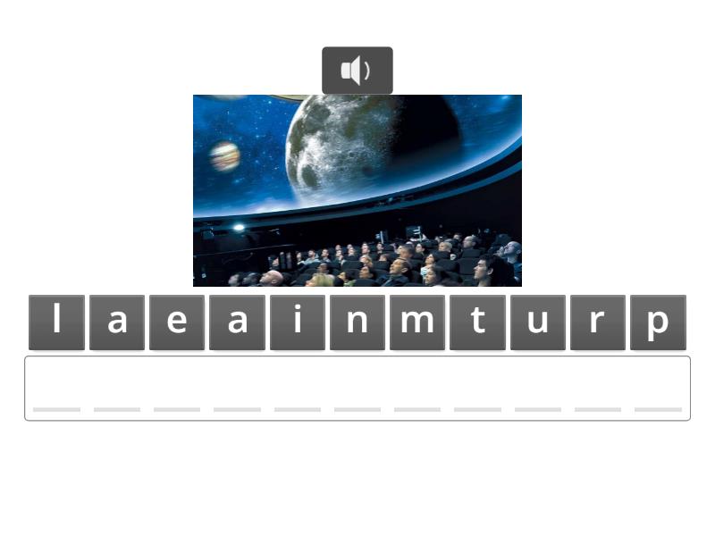 Super Minds 4 Unit 8 In the planetarium - Anagram