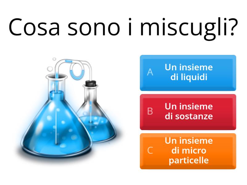 le sostanze e i miscugli - Quiz