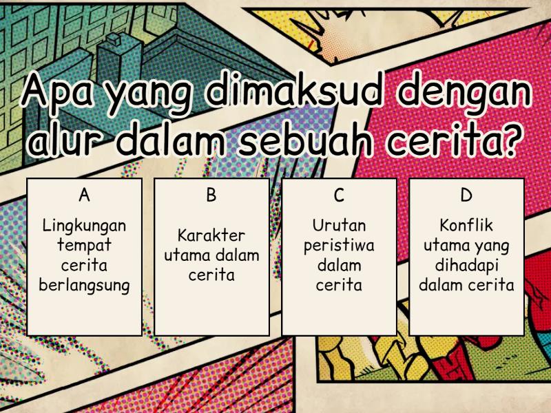 MENGENAL ALUR DAN ISI CERITA - Quiz